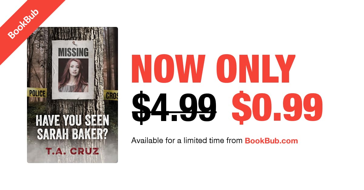 Have You Seen Sarah Baker? by T.A. Cruz - BookBub